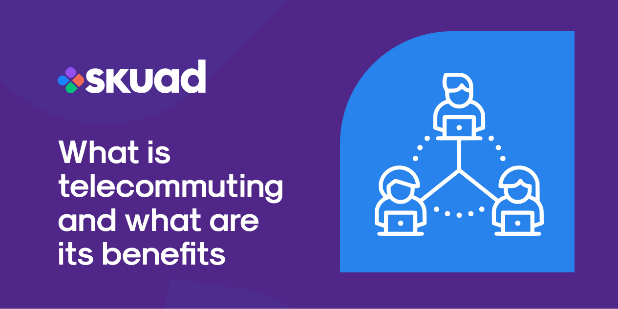 What is telecommuting and what are its benefits